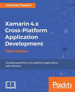 Xamarin 4.x Cross-Platform Application Development - Third Edition - Free PDF Download