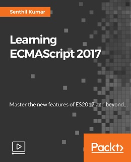 Learning ECMAScript 2017 [Video] – WOW! eBook