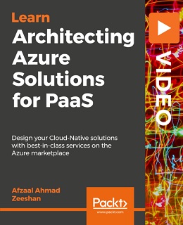 Architecting Azure Solutions for PaaS [Video] – WOW! eBook