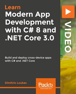 Modern App Development with C# 8 and .NET Core 3.0 [Video] - PDF Free ...