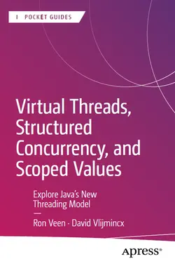 Virtual Threads, Structured Concurrency, and Scoped Values – WOW! eBook