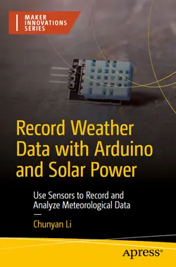 Record Weather Data with Arduino and Solar Power - WOW! eBook