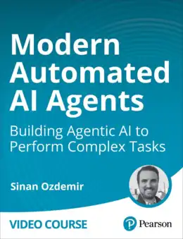 Modern Automated AI Agents: Building Agentic AI to Perform Complex Tasks (Video Course) - WOW! eBook