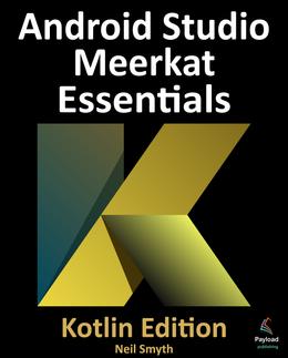 Android Studio Meerkat Essentials - Kotlin Edition - WOW! eBook