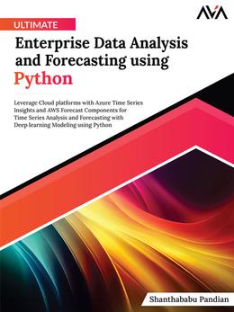 Ultimate Enterprise Data Analysis and Forecasting using Python – WOW! eBook