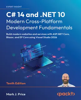 C# 14 and .NET 10 - Modern Cross-Platform Development Fundamentals, 10th Edition - WOW! eBook